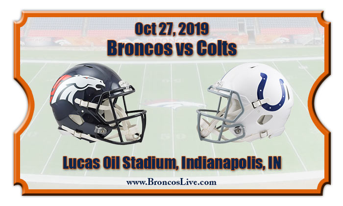 Denver Broncos vs Indianapolis Colts Football Tickets | 10/27/19 Denver Broncos vs Indianapolis Colts Football Tickets | 10/27/19
