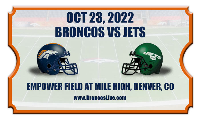Denver Broncos vs New York Jets Football Tickets | 10/23/22 Denver Broncos vs New York Jets Football Tickets | 10/23/22