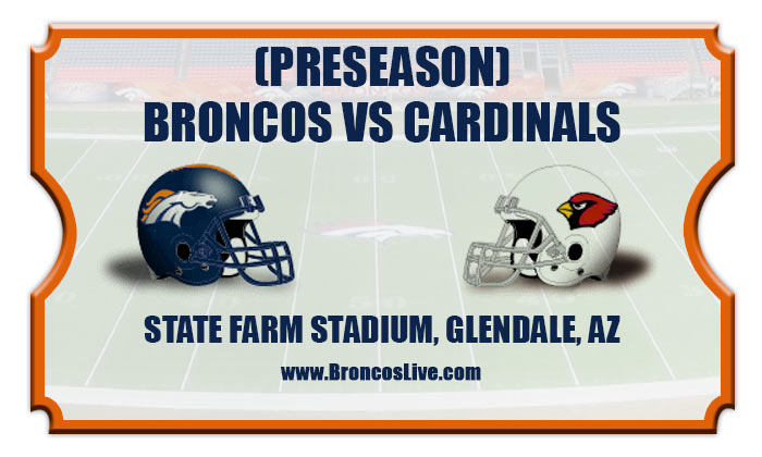 Denver Broncos Vs Arizona Cardinals Preseason Football Tickets 08 11 23